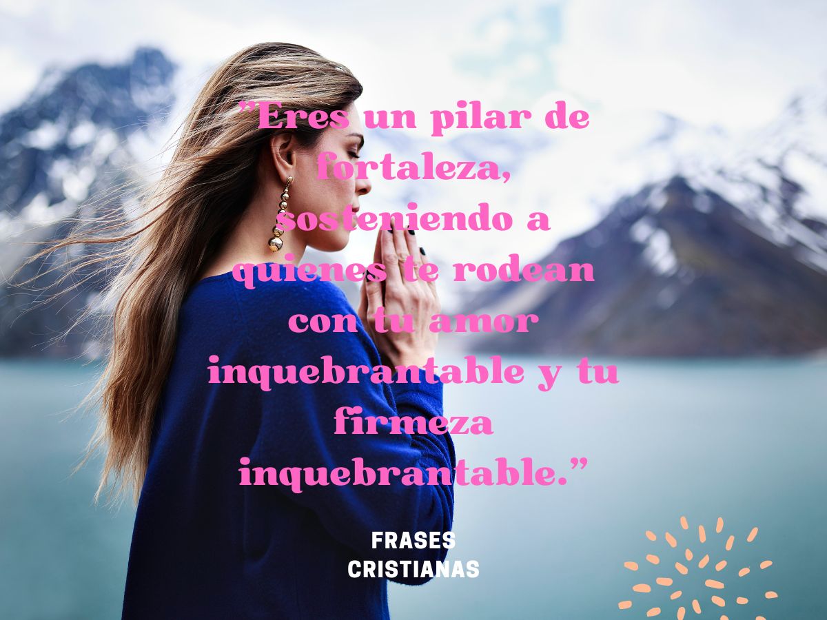 50 imágenes con frases cristianas inspiradoras para mujeres valientes